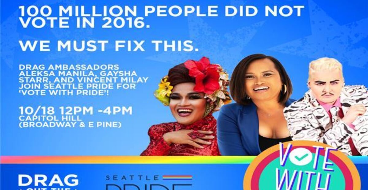 Seattle Pride & Drag Out The Vote | News | Seattle Pride